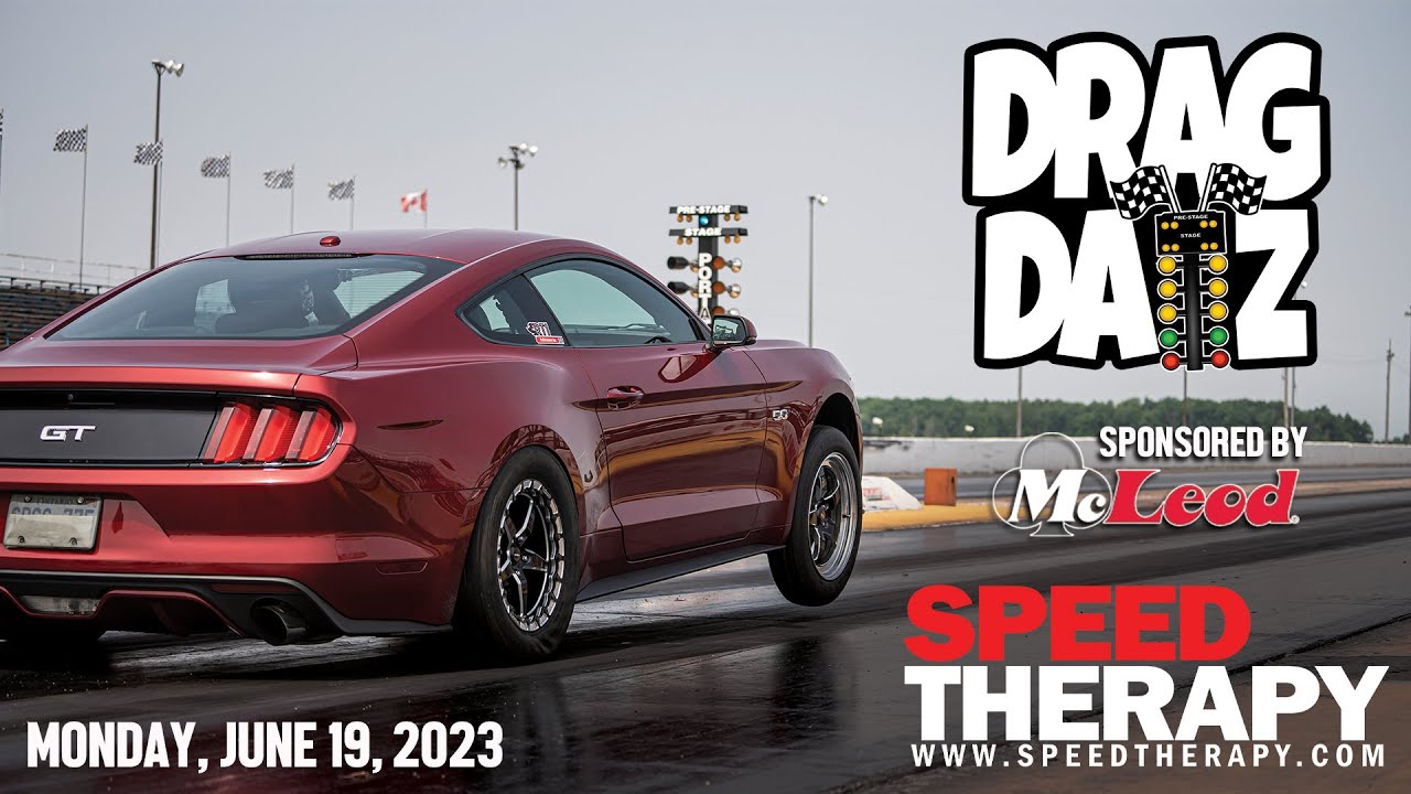 Speed Therapy DRAG DAYZ | Monday, June 19, 2023 - YouTube