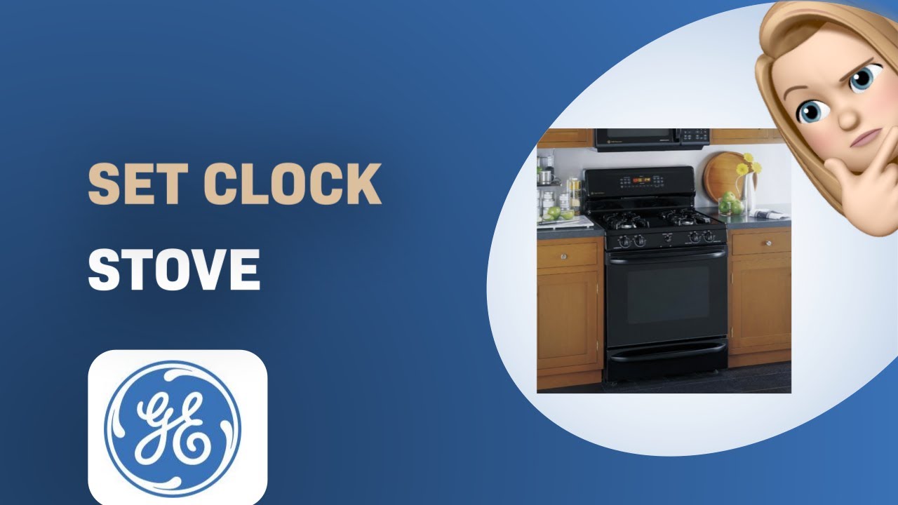 How to Set the Clock on a GE Profile Spectra Stove - YouTube