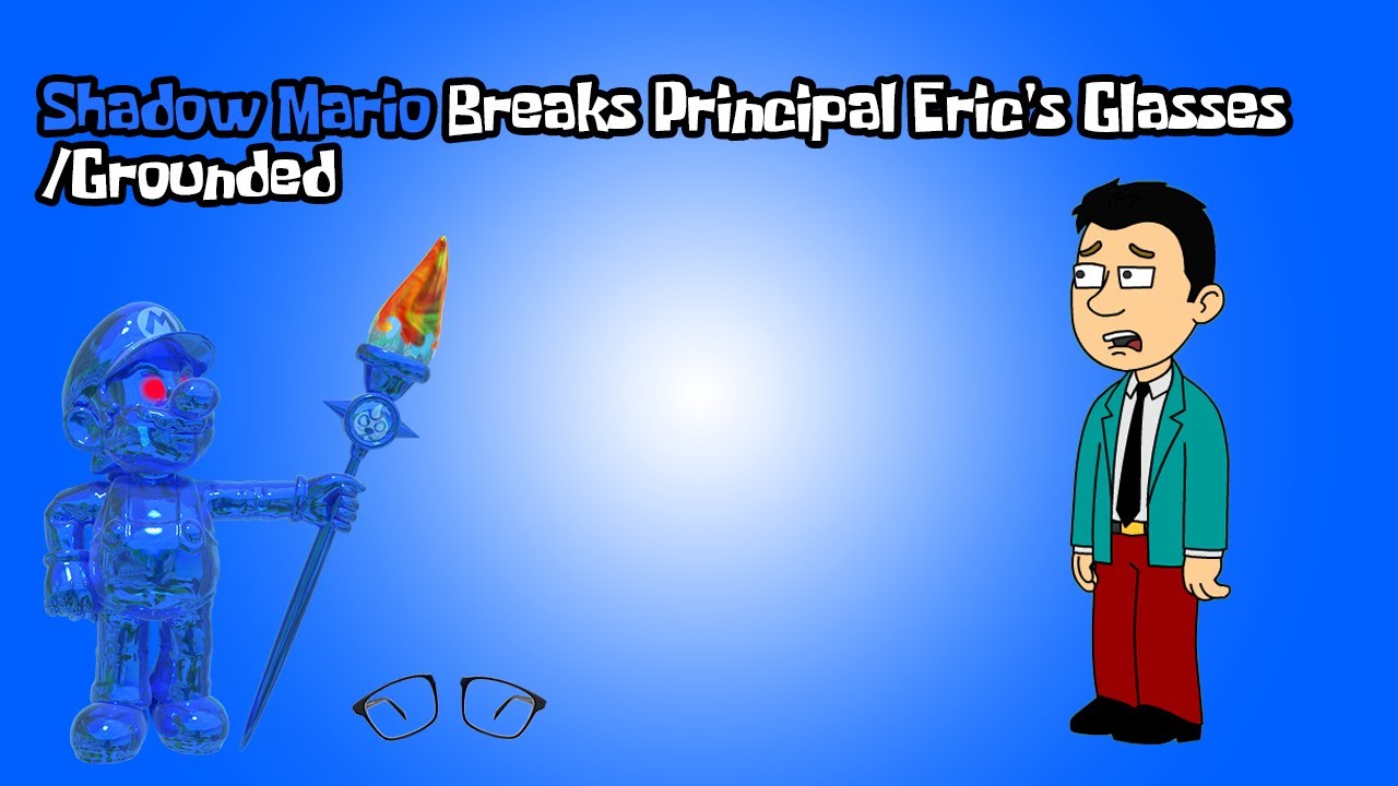 Shadow Mario Breaks Principal Eric's Glasses/Grounded - YouTube