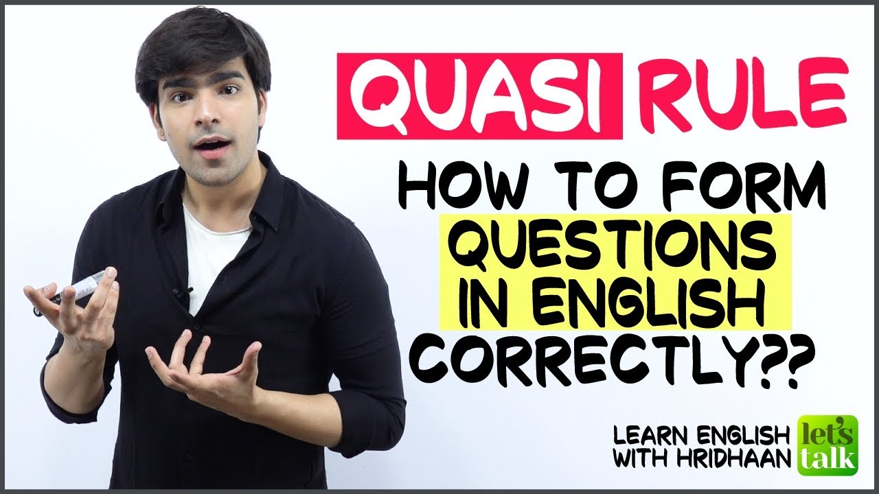 QUASI Rule To Form Questions In English | WH Words & Auxiliary Verb ...