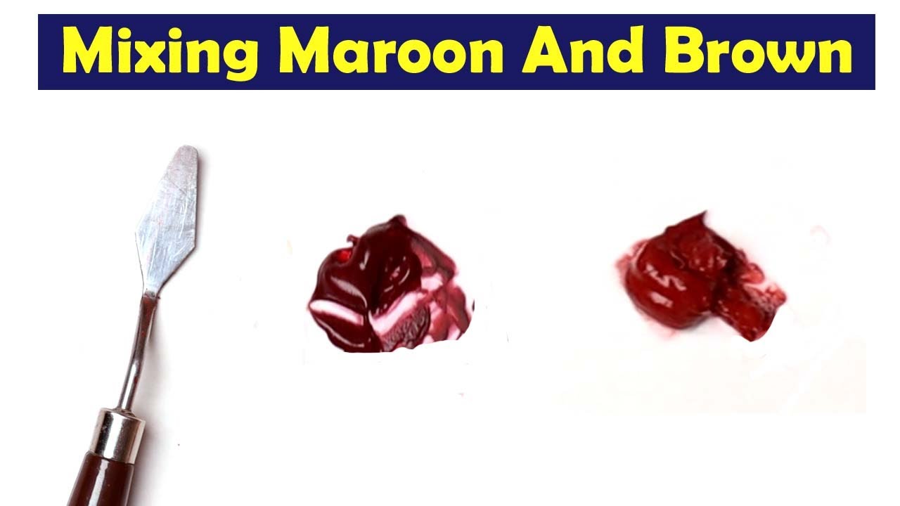 Mixing Maroon And Brown - What Color Make Maroon And Brown - Mix ...