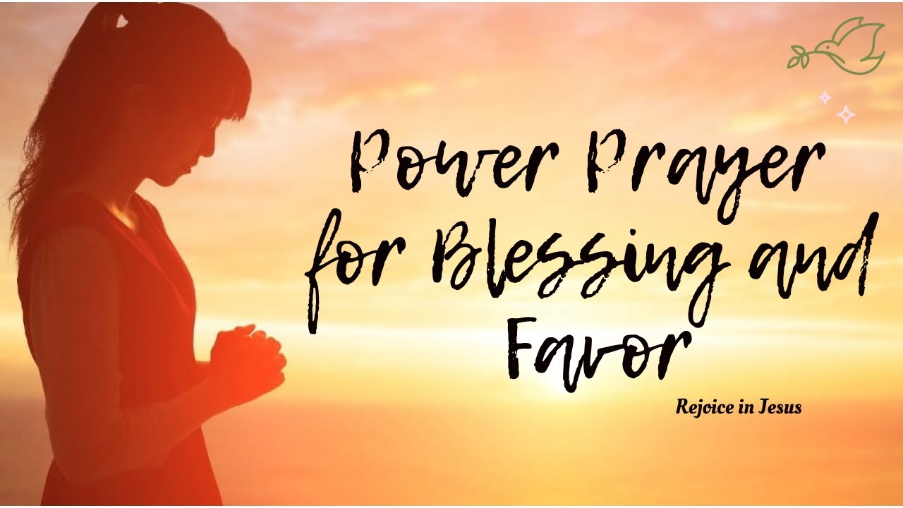 Power Prayer for Blessing and Favor - YouTube