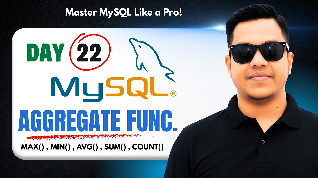 L22: SQL Aggregate Functions | MAX(), MIN(), AVG(), SUM(), COUNT ...