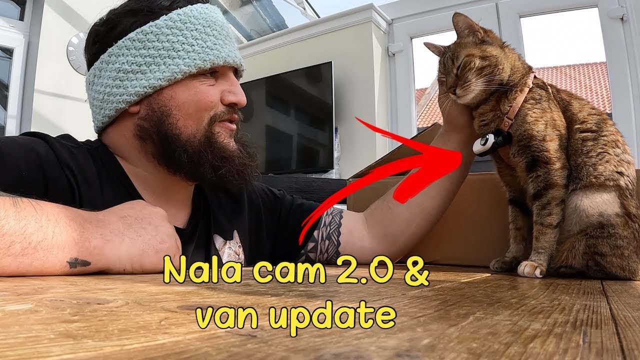 NALA CAM 2.0 😻 and van update 🚐 - YouTube