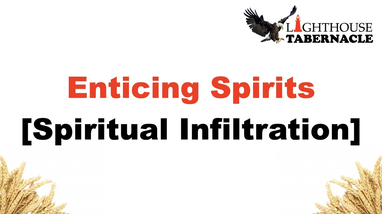 Enticing Spirits [Spiritual Infiltration] - YouTube