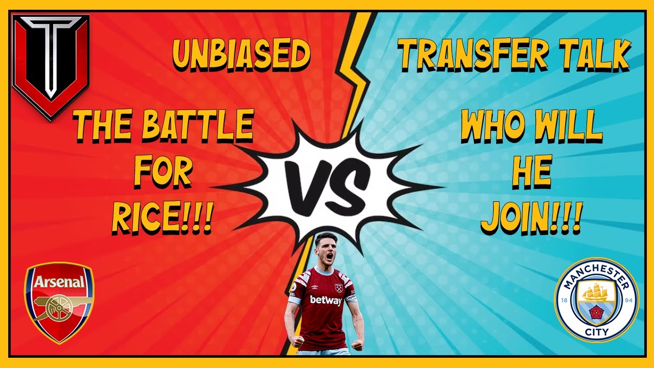 ARSENAL RICE RANT!!! THE BATTLE TO SIGN RICE!!! - YouTube