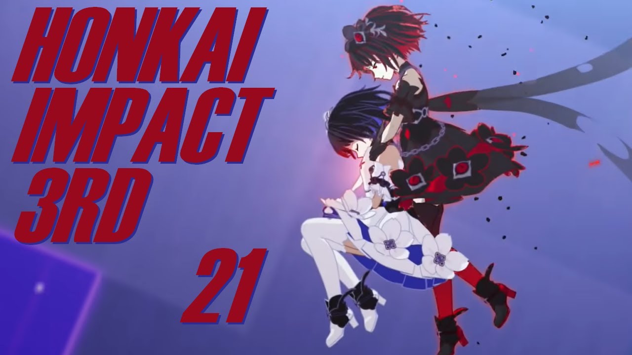 [HI3] ESCAPE | Honkai Impact 3rd Episode 21 (Chapter 12 Part 3) - YouTube