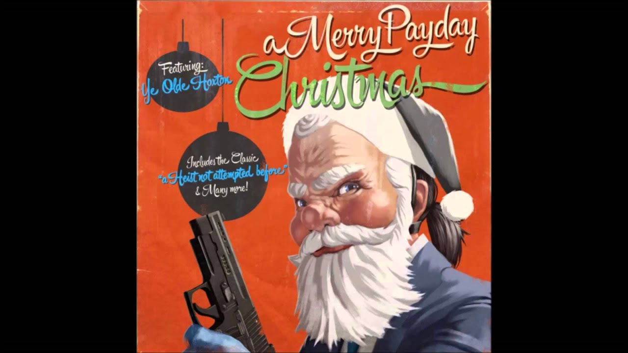 Payday 2 A Merry Payday Christmas Soundtrack 7: Deck the Safe House ...