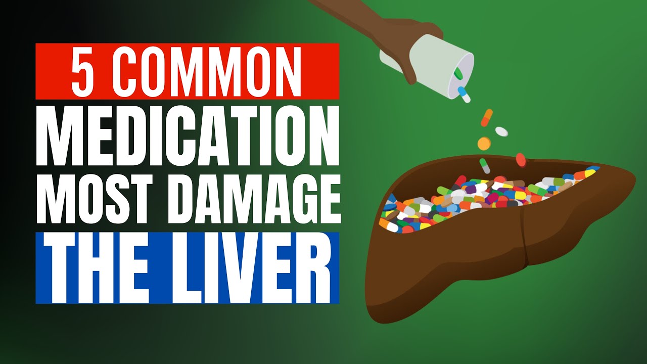 5 Medication That Most Damage The Liver (DO NOT IGNORE) - YouTube
