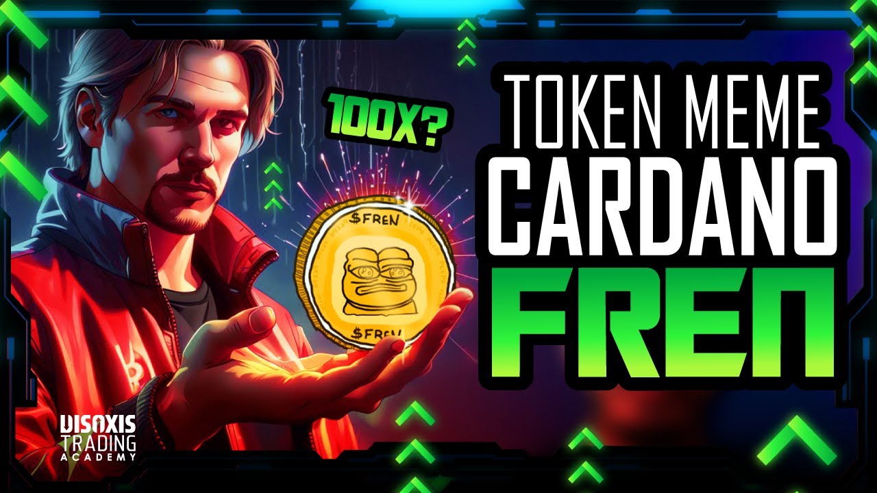 FREN 🔥🔥 EL TOKEN MEME DE CARDANO ☝🏻👀 ANÁLISIS CRIPTO MERCADO 2023 - YouTube