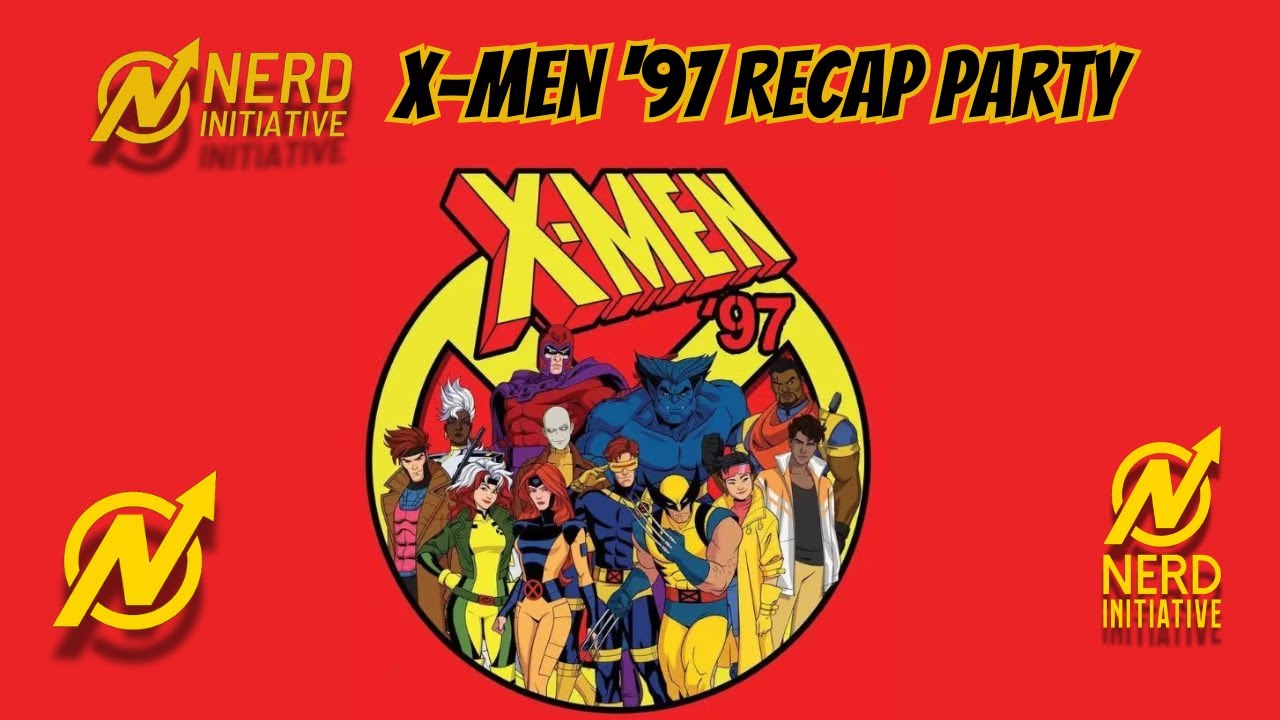 X-Men '97 Recap Party - YouTube