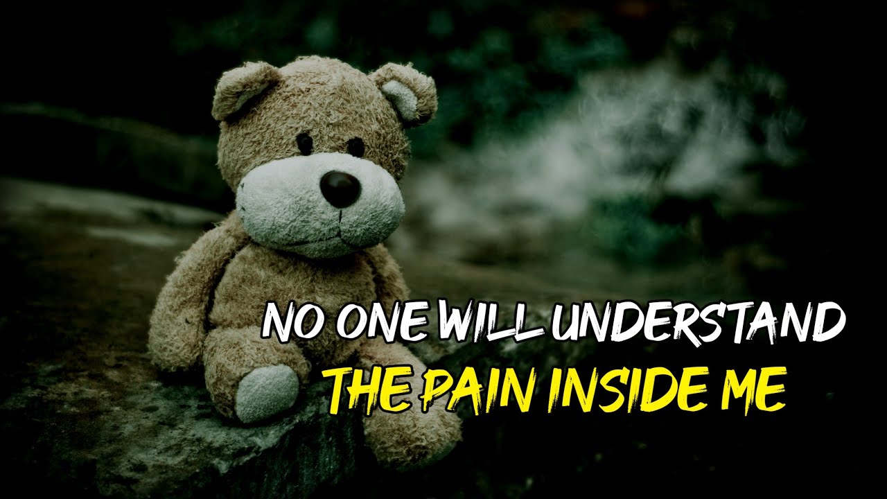 No One Will Understand, The Pain Inside Me || Broken Heart Quotes ...