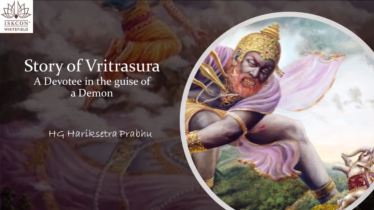 Story of Vritrasura - A Devotee in the guise of a Demon | HG Hariksetra ...
