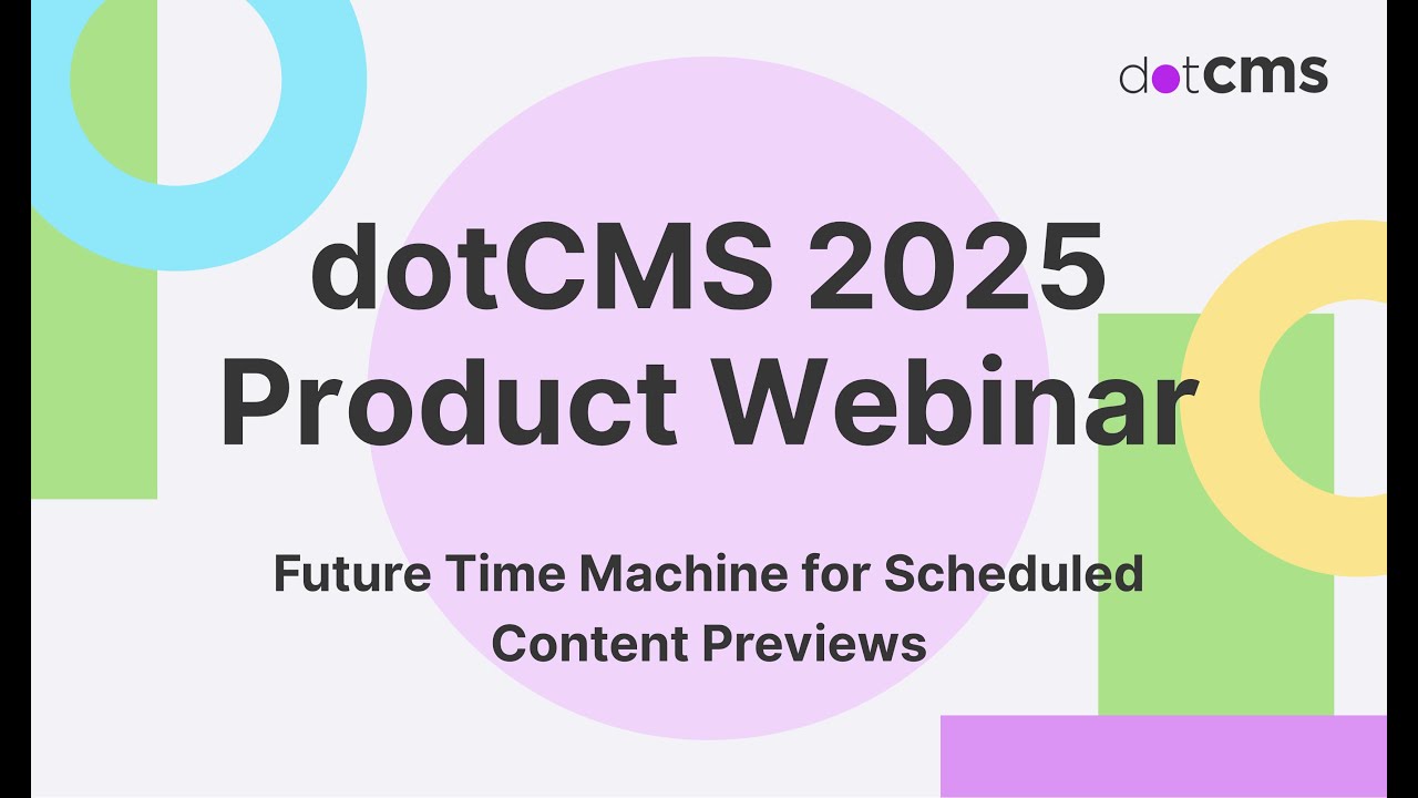 Future Time Machine for Scheduled Content Previews | dotCMS 2025 Product Webinar - YouTube