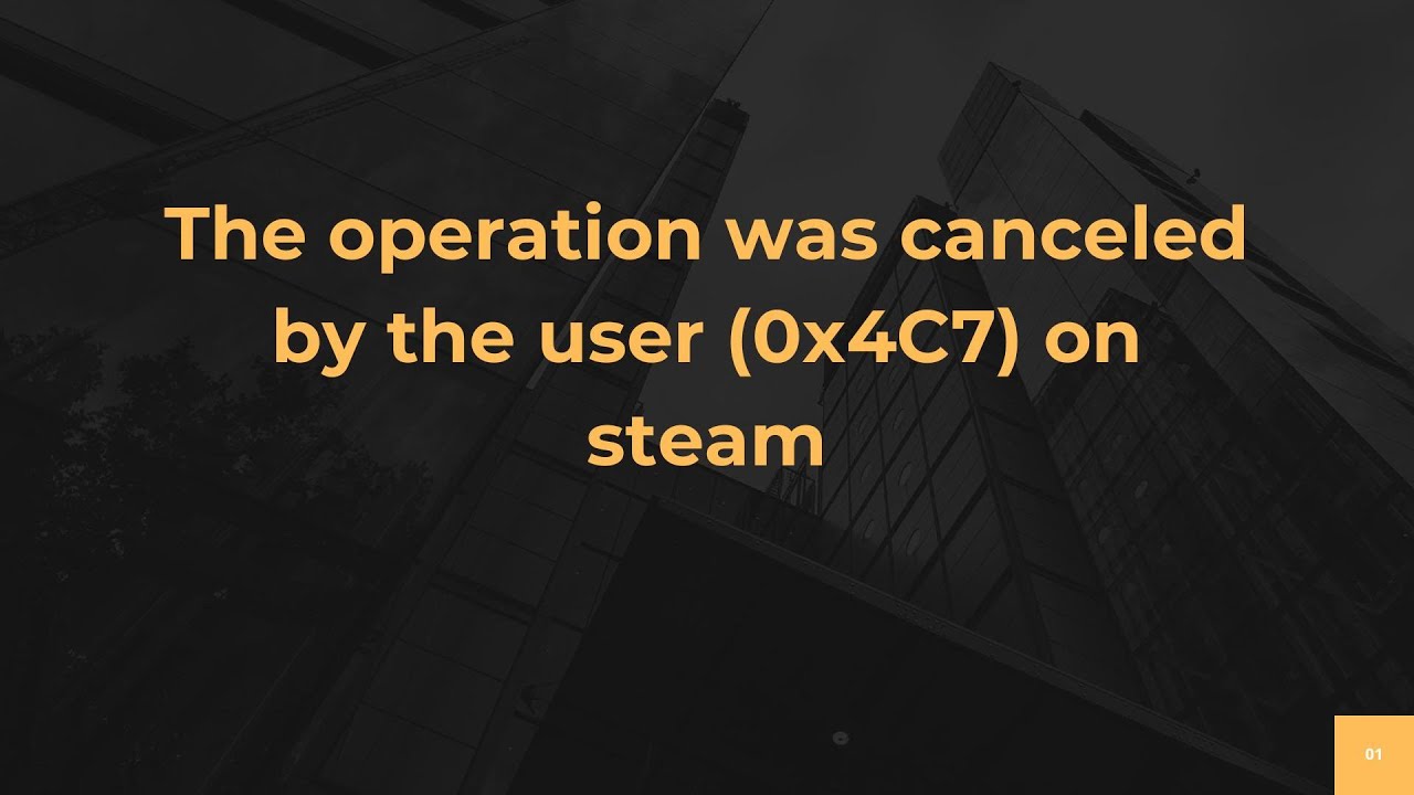 The operation was canceled by the user (0x4C7) on steam - YouTube