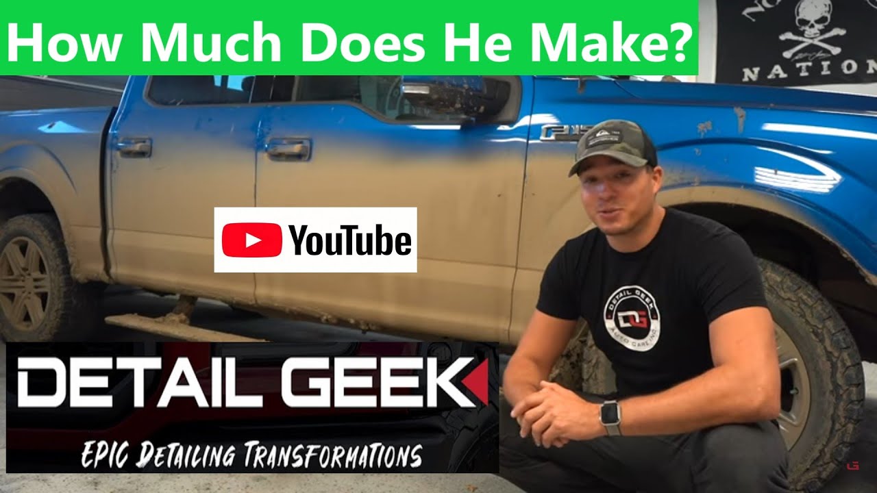How much does THE DETAIL GEEK make on YouTube? (car detailing) - YouTube