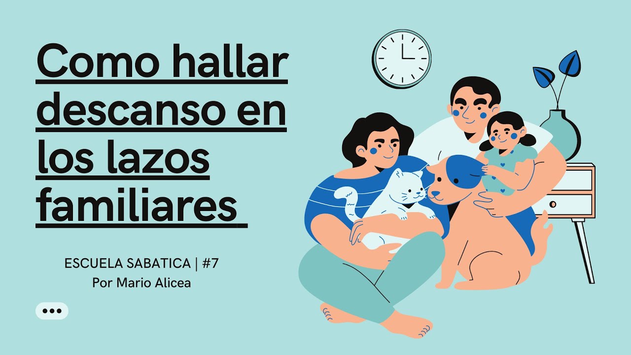 Escuela Sabatica #7 | Mario Alicea | "Como hallar descanso en los lazos ...