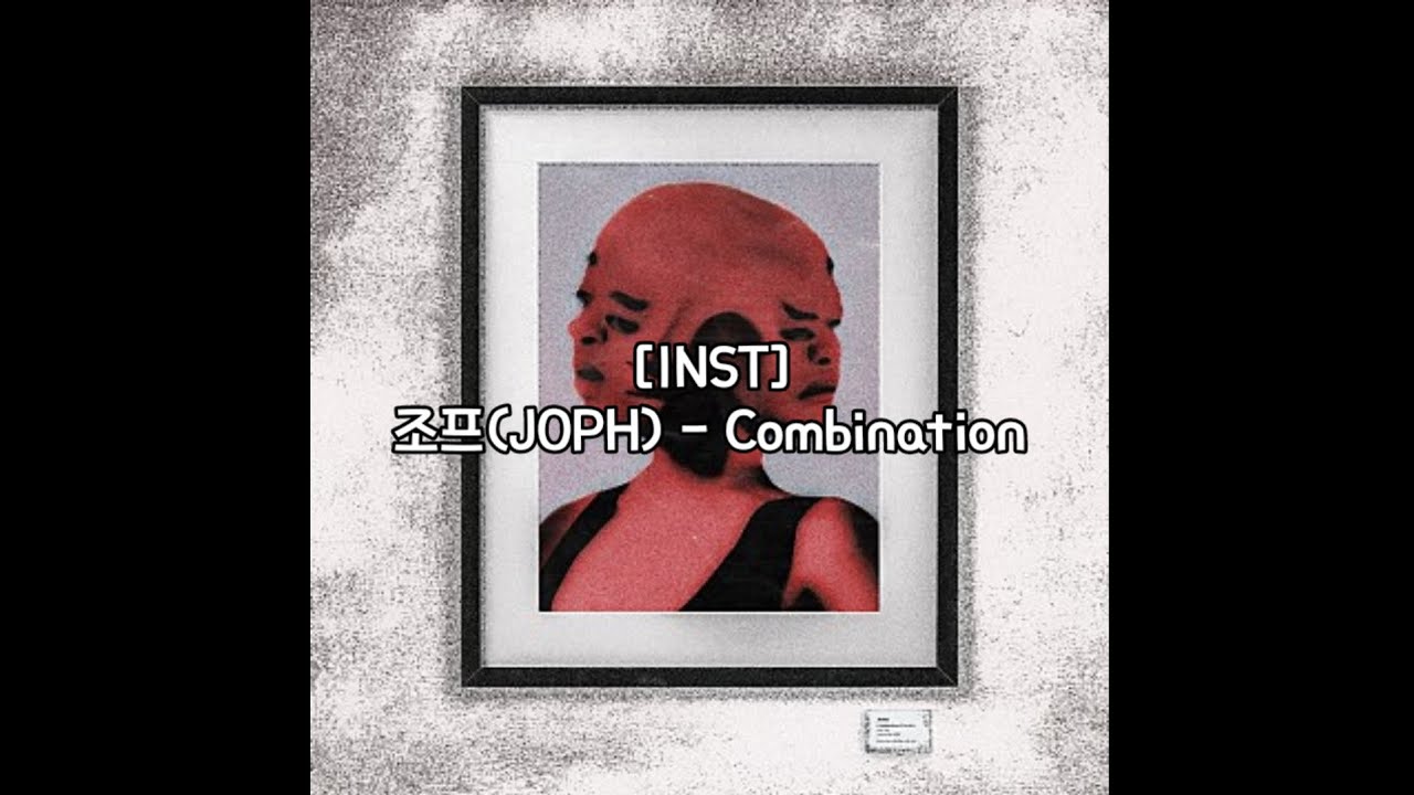 [INST] 조프(JOPH) - Combination - YouTube