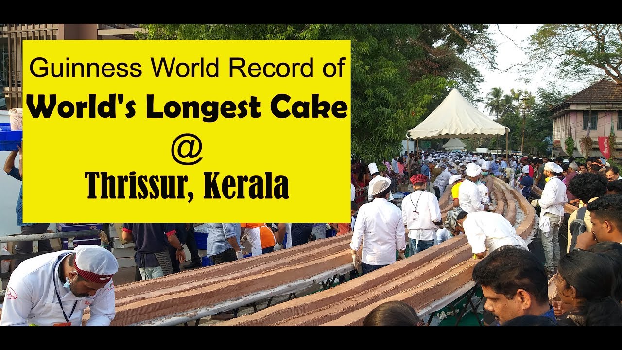 Guinness World Record of World's Longest Cake at Thrissur, Kerala # ...