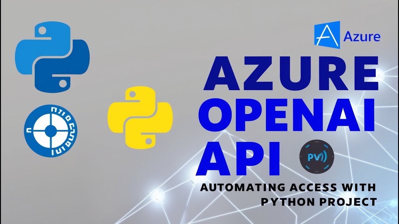 Azure OpenAI API: Tự Động Hóa Truy Cập Với Python Project - (Tập 8 ...