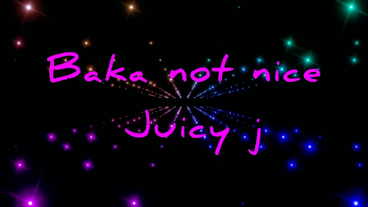 👿 BAKA NOT NICE & JUICY J --- CADDYS | BEST 💜 SONGS HIPHOP MUSIC CAR ...