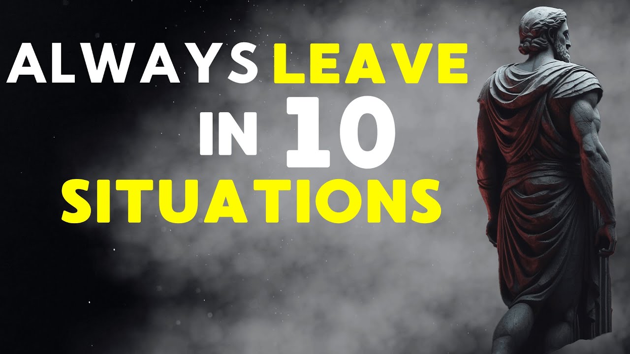 Leave On Time! 10 Situations When It's worth LEAVING - STOICISM - YouTube