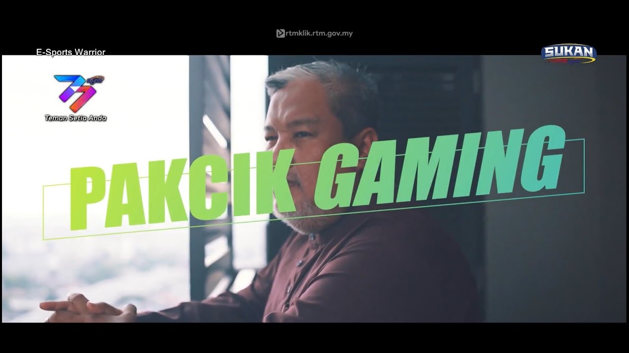 Esport Warrior I Pakcik Gaming I RTM I Sukan Elektronik Malaysia I Streamer - YouTube