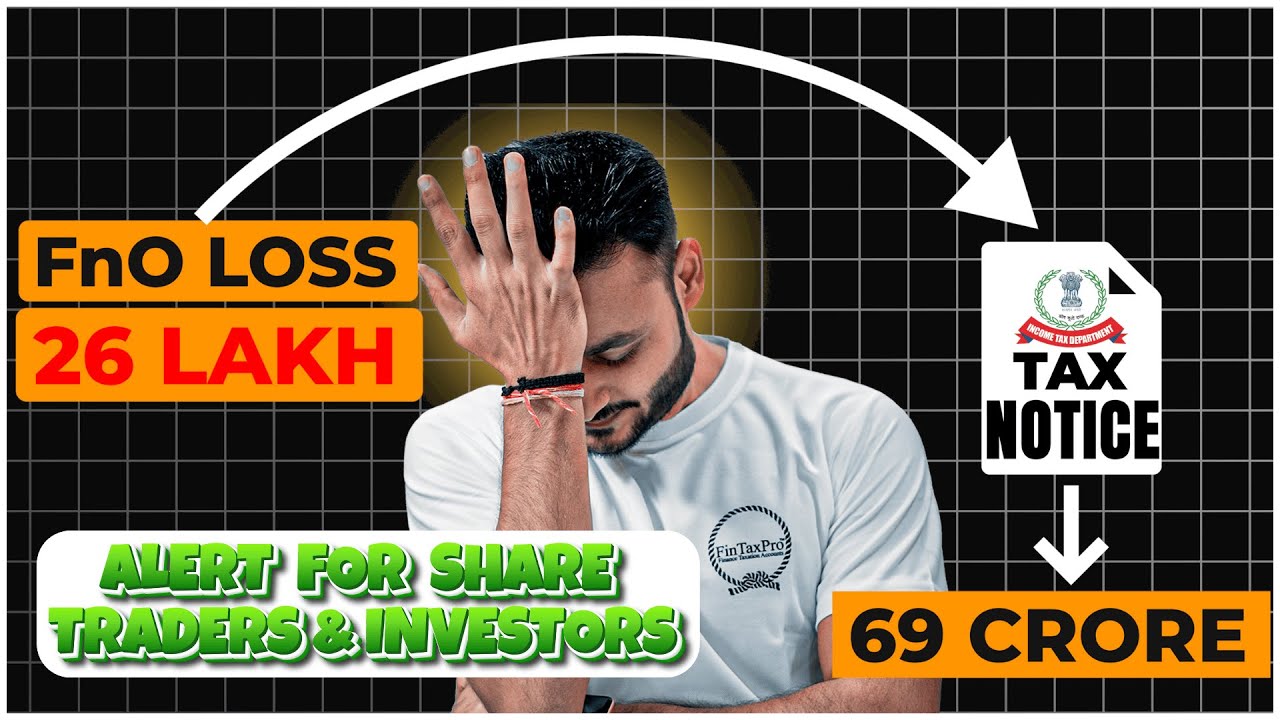 69 Crore Income Tax Notice for 26 Lakh FnO Loss - YouTube