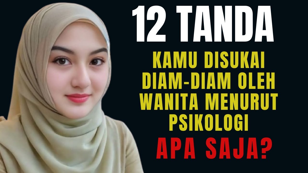12 Tanda Kamu Disukai Diam-Diam Oleh Wanita Menurut Psikologis || Apa ...