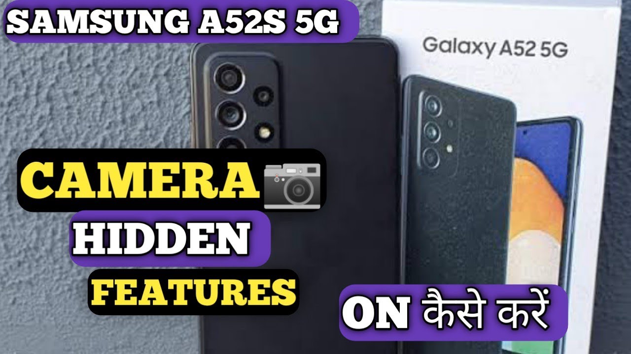 Samsung A52s Camera Features | Camera HiddenFeatures | @akstech4u - YouTube