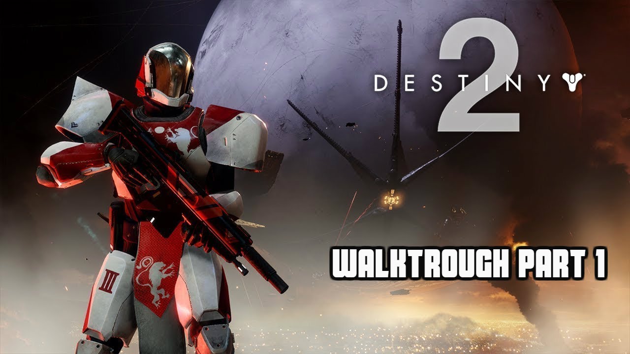 Destiny 2: Gameplay- Walkthrough part 1: The Red Legion - YouTube