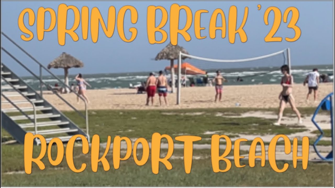 Spring Break at Rockport Beach - YouTube
