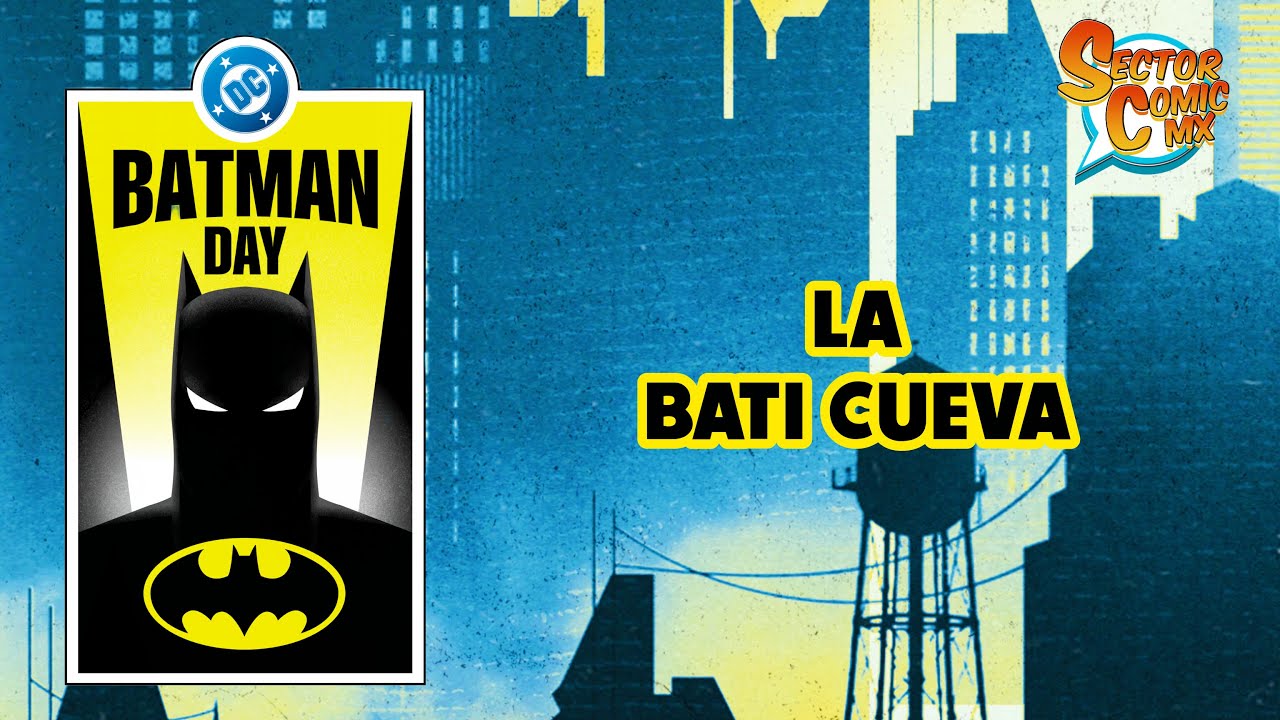 03 BAT CAVE - LA BATI CUEVA | BATMAN DAY 2025 - YouTube