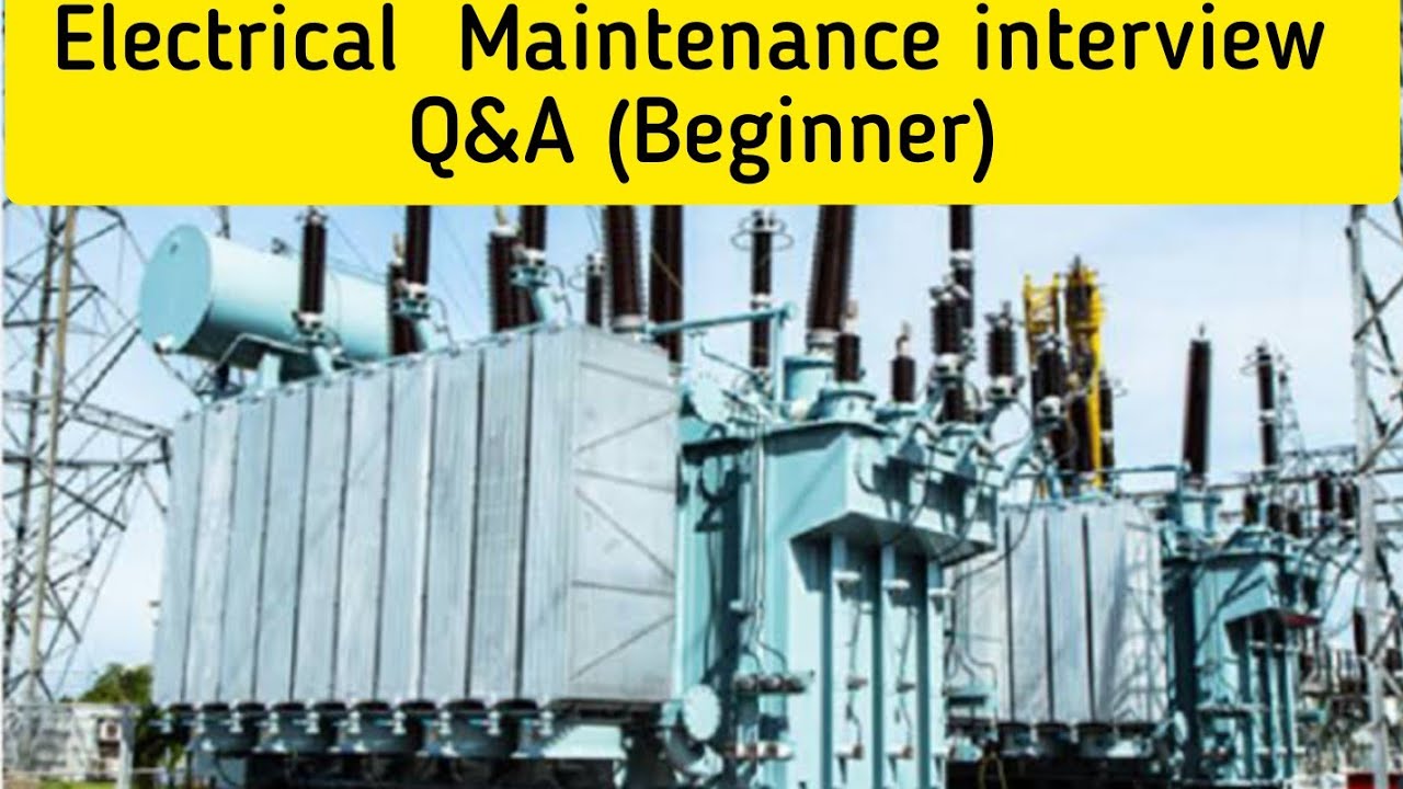 Electrical Maintenance Interview Q A Beginner 2 YouTube electrical-maintenance-interview-q-a-beginner-2-youtube