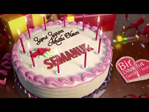 İyi ki doğdun SEMANUR - İsme Özel Doğum Günü Şarkısı