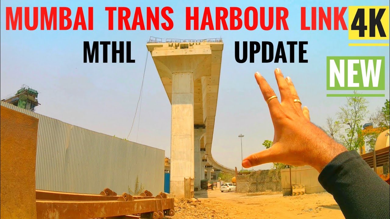MUMBAI TRANS HARBOUR LINK - MTHL 4K UPDATE 2022 | NEW | LATEST - YouTube