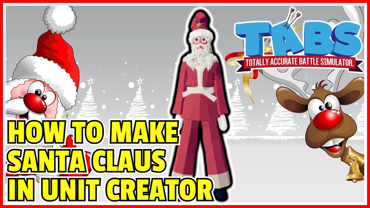 How to make SANTA CLAUS in TABS Unit Creator! | Totally Accurate Battle ...