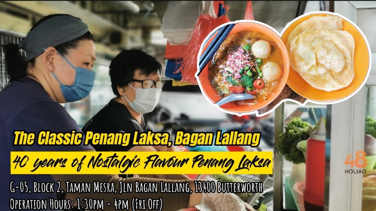 The Classic Penang Laksa, Bagan Lallang - 40 years of Nostalgic Flavour ...