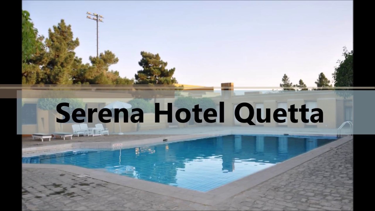 Serena Hotel at Quetta - Simply Awsome - YouTube