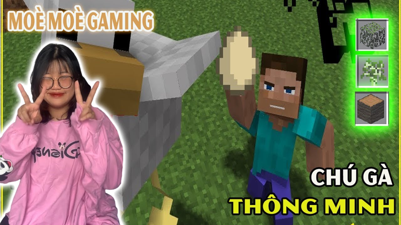 MOÈ MOÈ GAMING - GÀ MINECRAFT - GÀ VÀ TÔI - YouTube