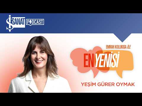En Yenisi | Yeşim Gürer Oymak