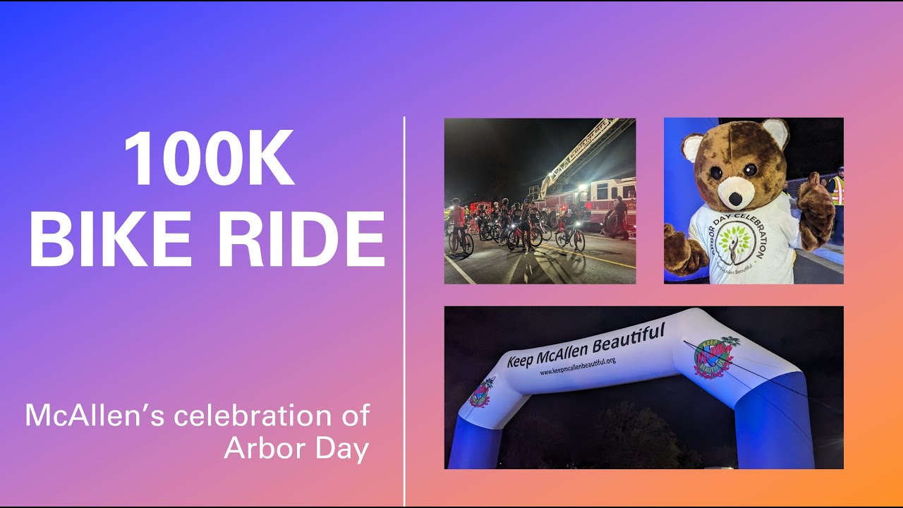 100k Bike Ride in McAllen for Arbor Day - YouTube