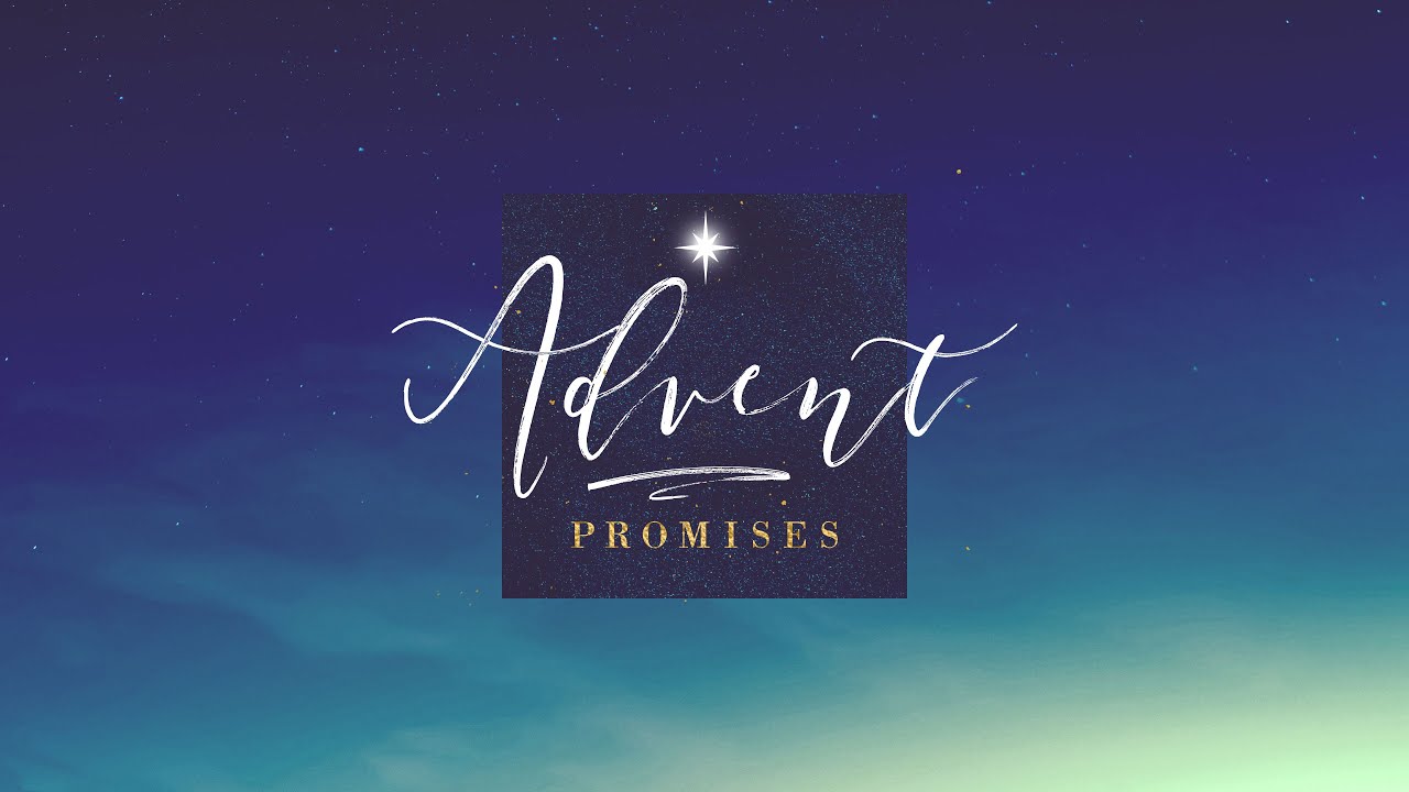 Advent Promises 4: God is With Us - YouTube