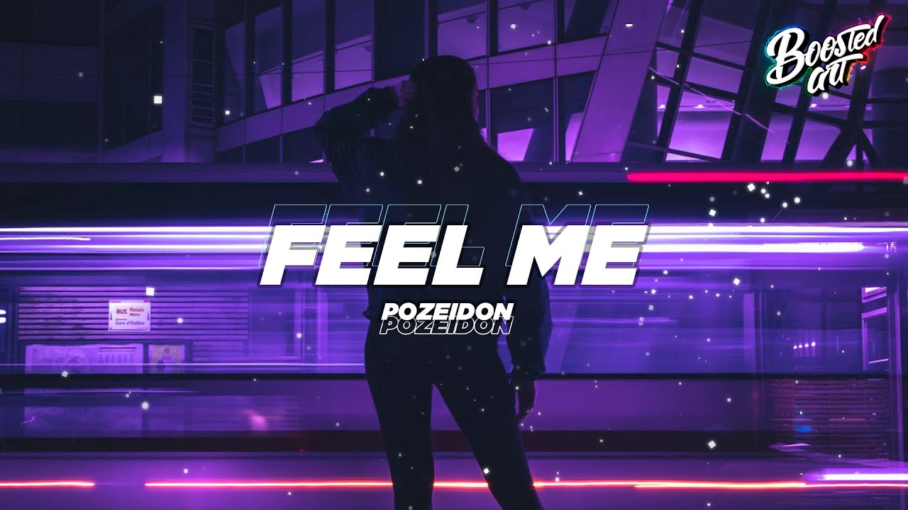 POZEIDON - FEEL ME - YouTube