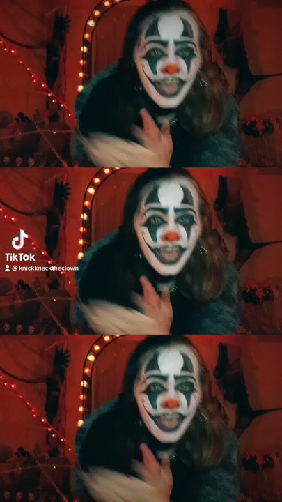 Everyone Is Dumb Tik Tok Knick Knack The Clown Youtube