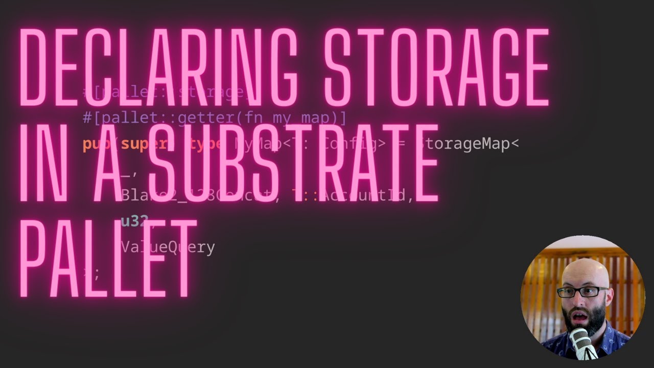 Declaring Storage in a Substrate Pallet - YouTube