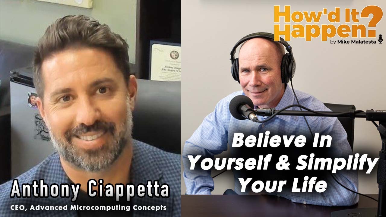 Tony Chiappetta, Believe in Yourself & Simplify Your Life - Episode 201 ...