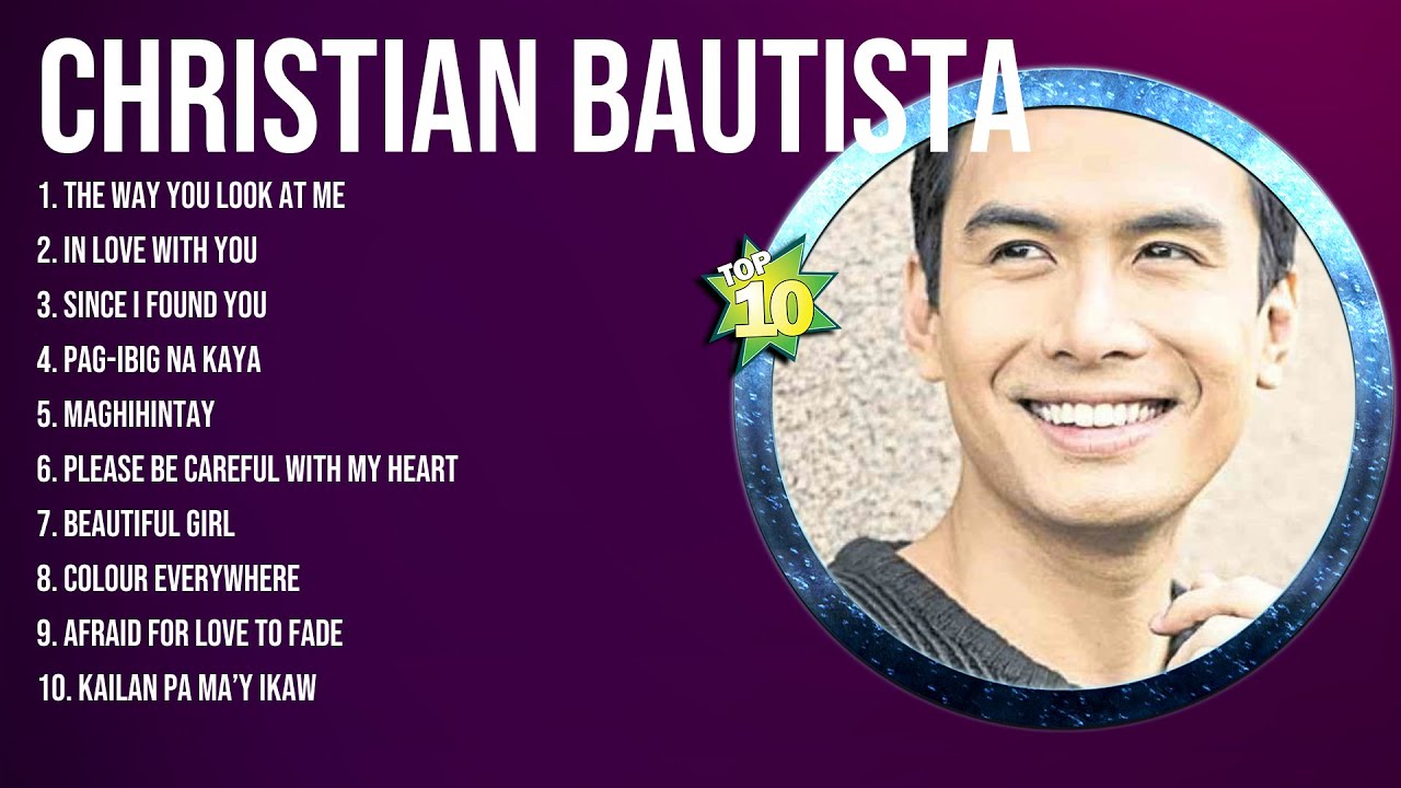 Christian Bautista Best Hits Songs Playlist Ever ~ Greatest Hits Of ...