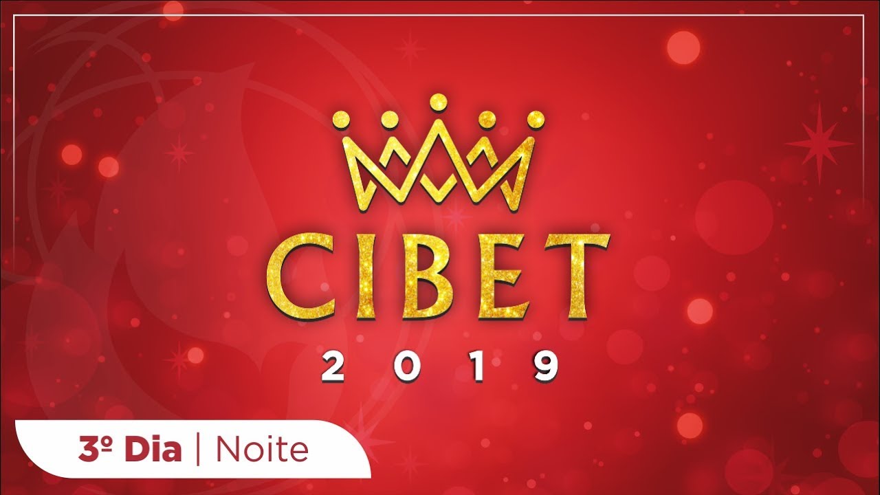 CIBET 2019 - Domingo Noite - 26/05/2019 - AO VIVO - YouTube