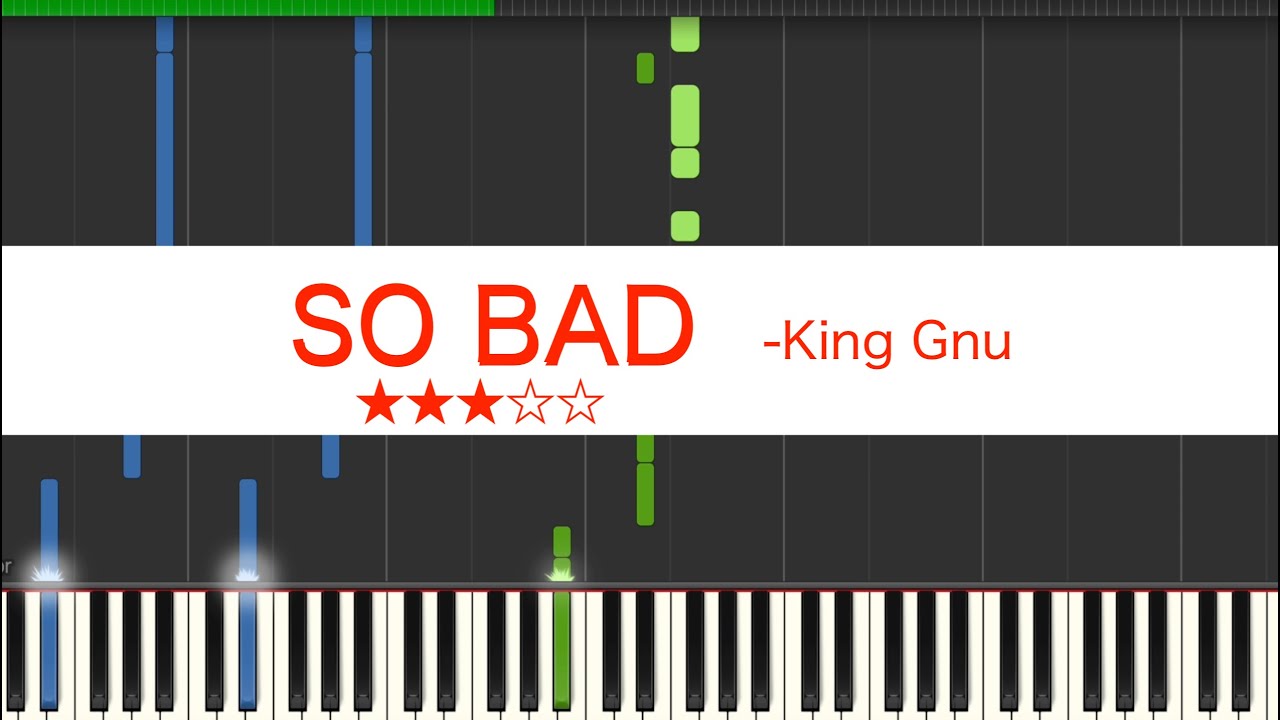 【今日から弾ける】SO BAD -King Gnu - YouTube